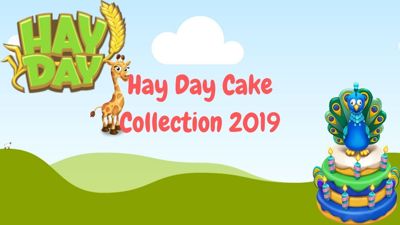 Hay Day Cake Collection 2019 - YouTube