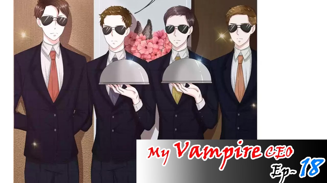 My Vampire CEO Ep 18 - YouTube