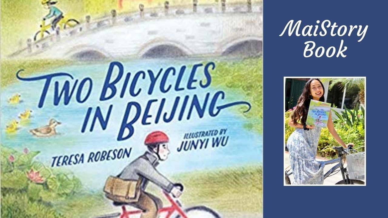 Two Bicycles in Beijing by Teresa Robeson & Junyi Wu: An Interactive Read Aloud Book for Kids ...
