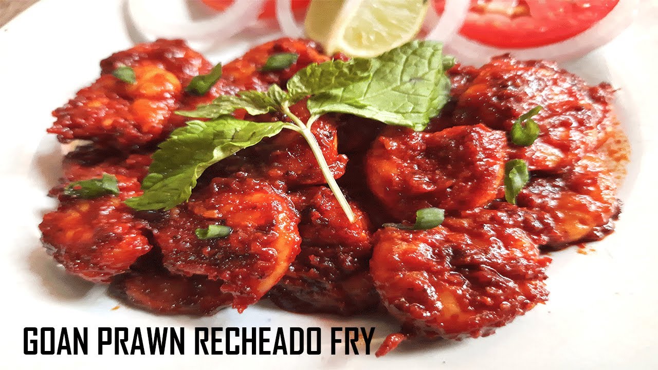 Goan Prawn Recheado Fry | Goan Recipes | Goan Cuisine | Cooking ...