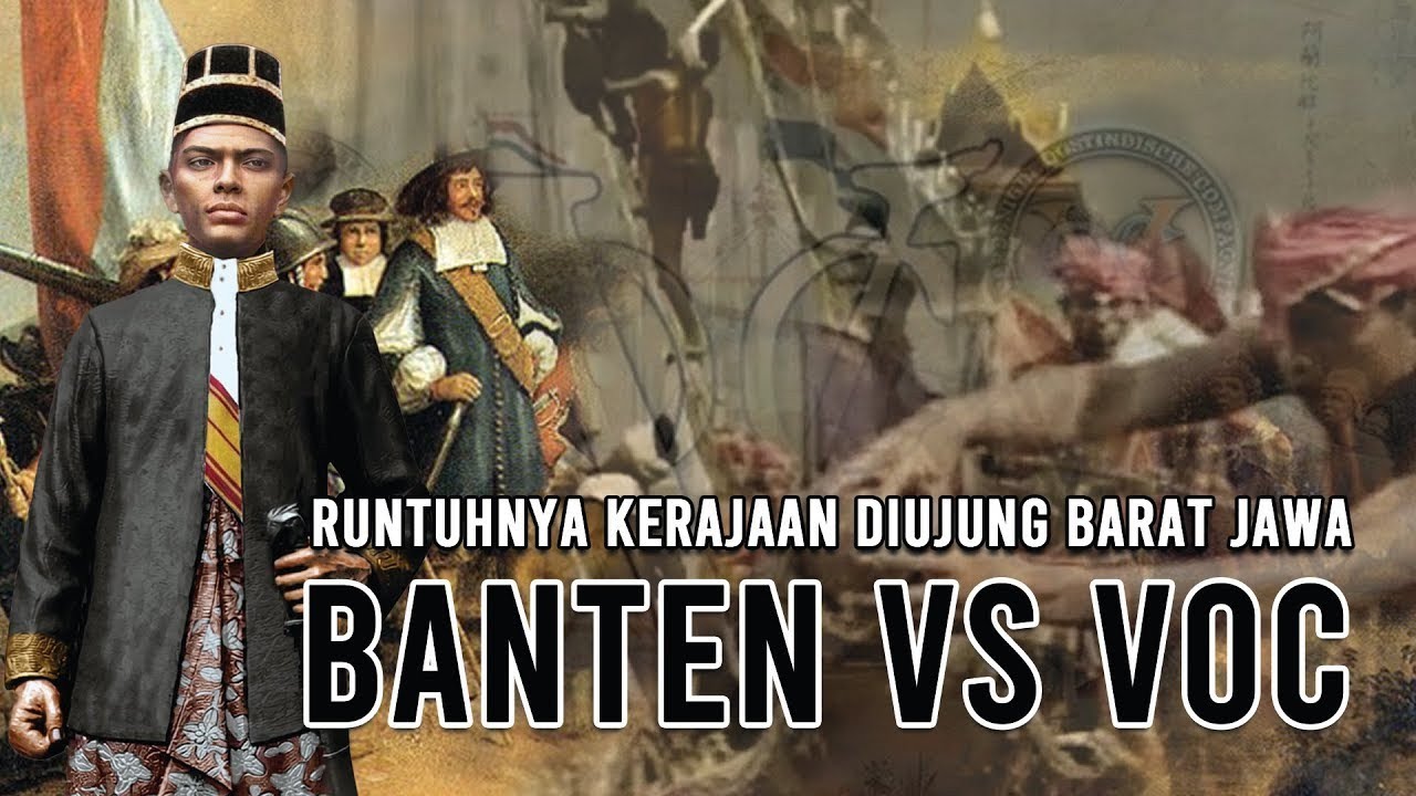 Perang Dahsyat Banten VS VOC - YouTube