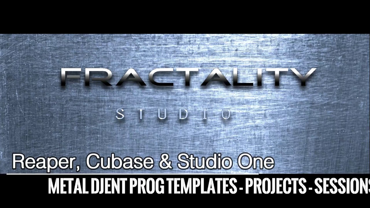 FRACTALITY STUDIO - Reaper, Cubase & Studio One Metal Djent Prog ...