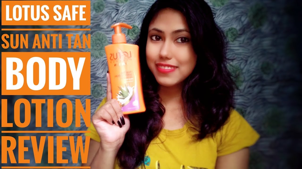 Lotus Safe Sun Anti Tan Body Lotion Review - YouTube
