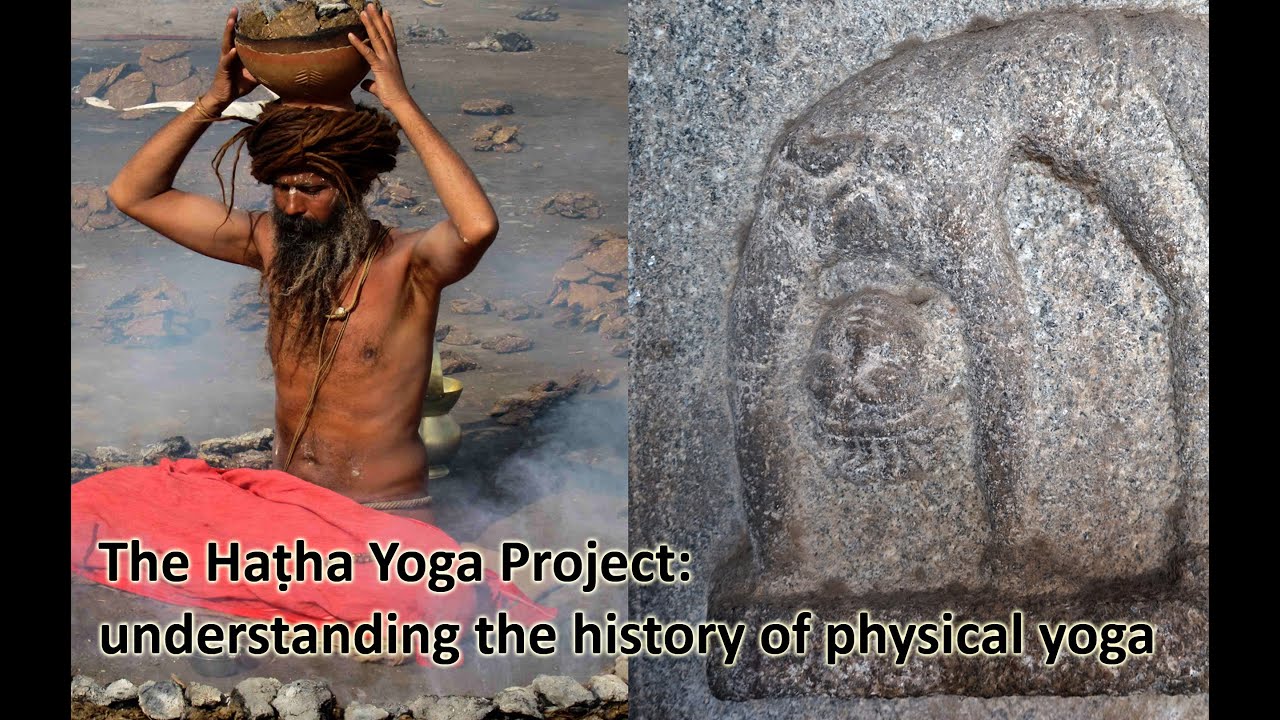 The Haṭha Yoga Project: understanding the history of physical yoga ...
