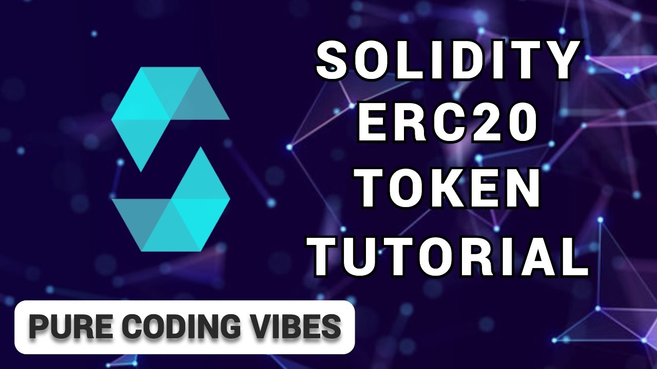 Solidity Erc20 Crypto Token Slow Paced Tutorial Pure Coding Vibes