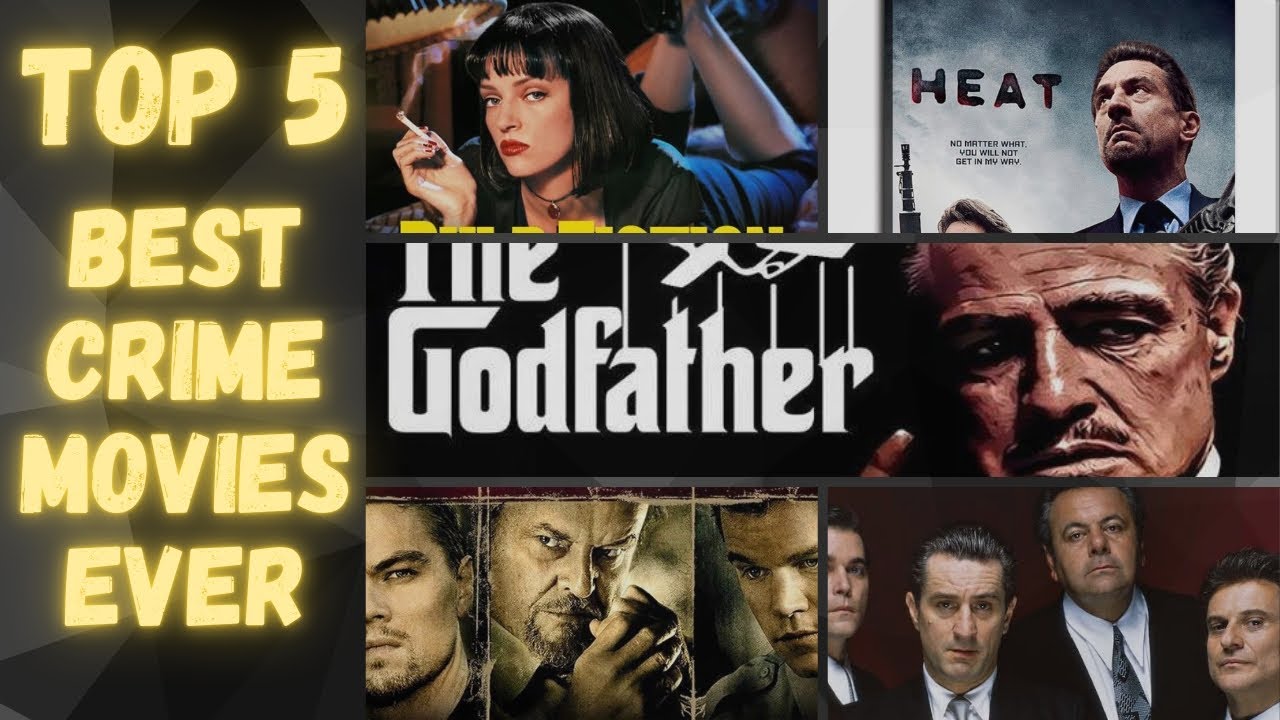 Top 5 Best Crime Movies Ever - YouTube