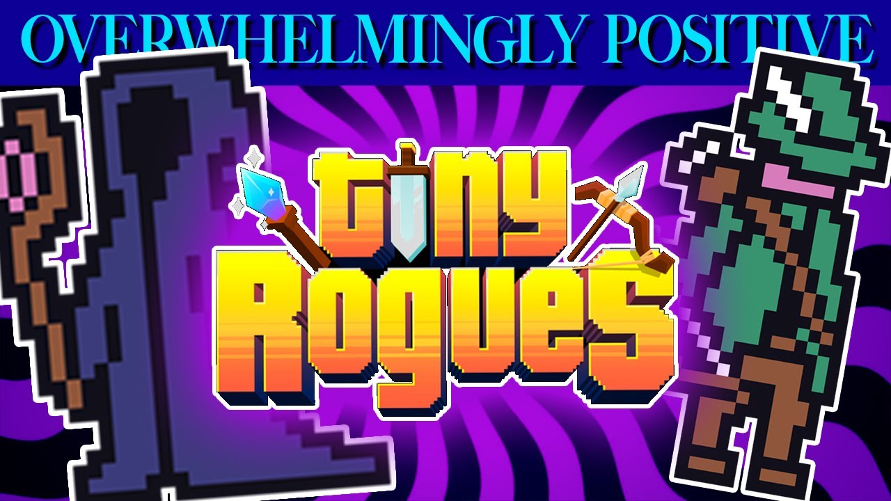 98% Overwhelmingly Positive: TINY ROGUES - YouTube
