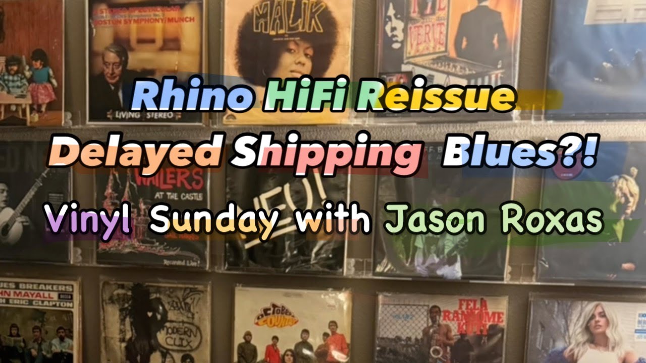 Rhino HiFi Reissue Delayed Shipping?! Vinyl Community DJ Livestream ...