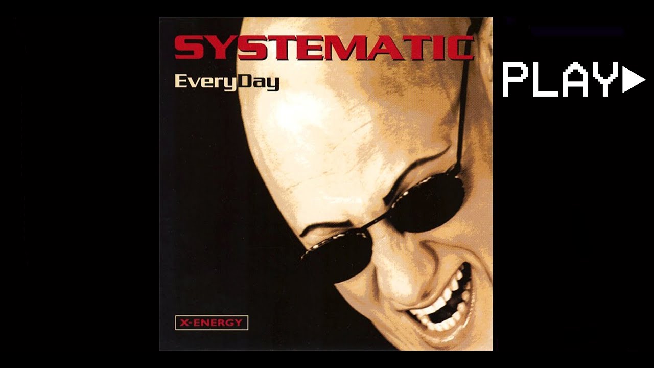 SYSTEMATIC - EveryDay (Original Radio Edit) - YouTube