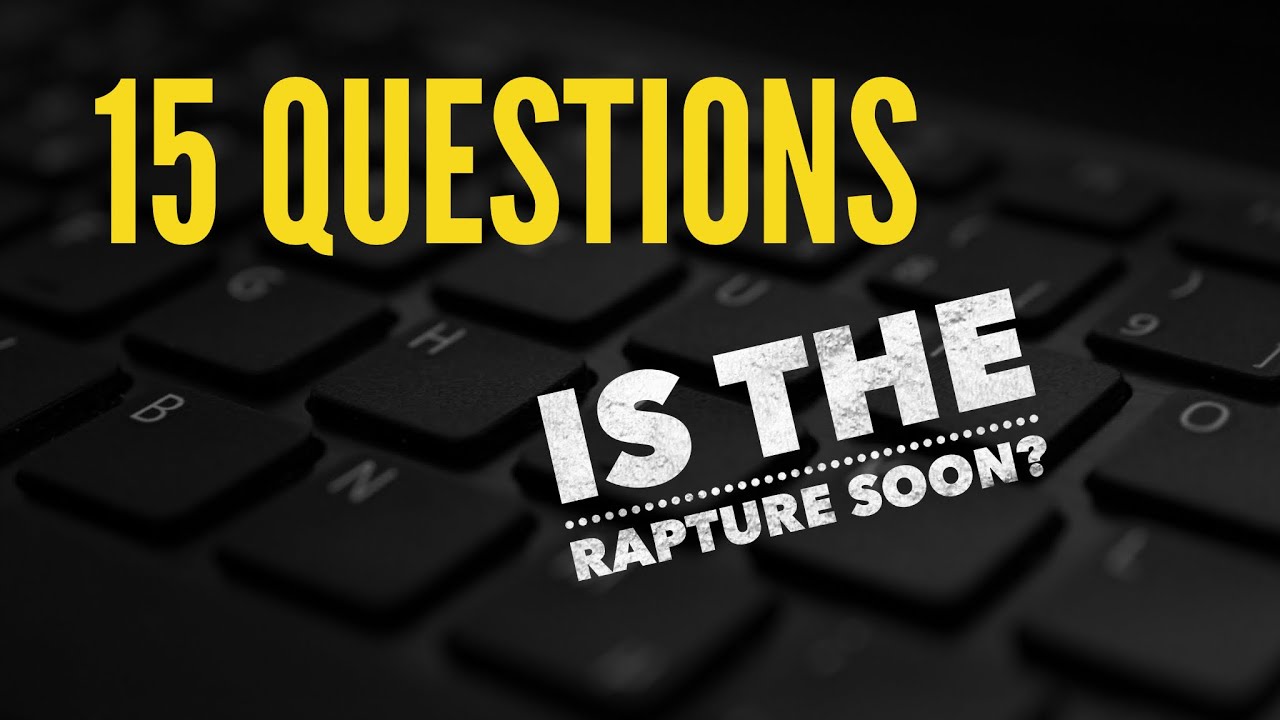15 Questions Regarding The End Times. - YouTube