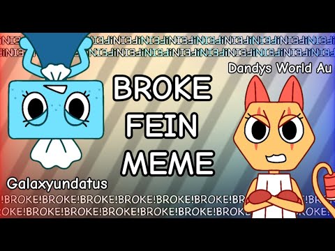BROKE FEIN MEME// Dandy's World AU - YouTube