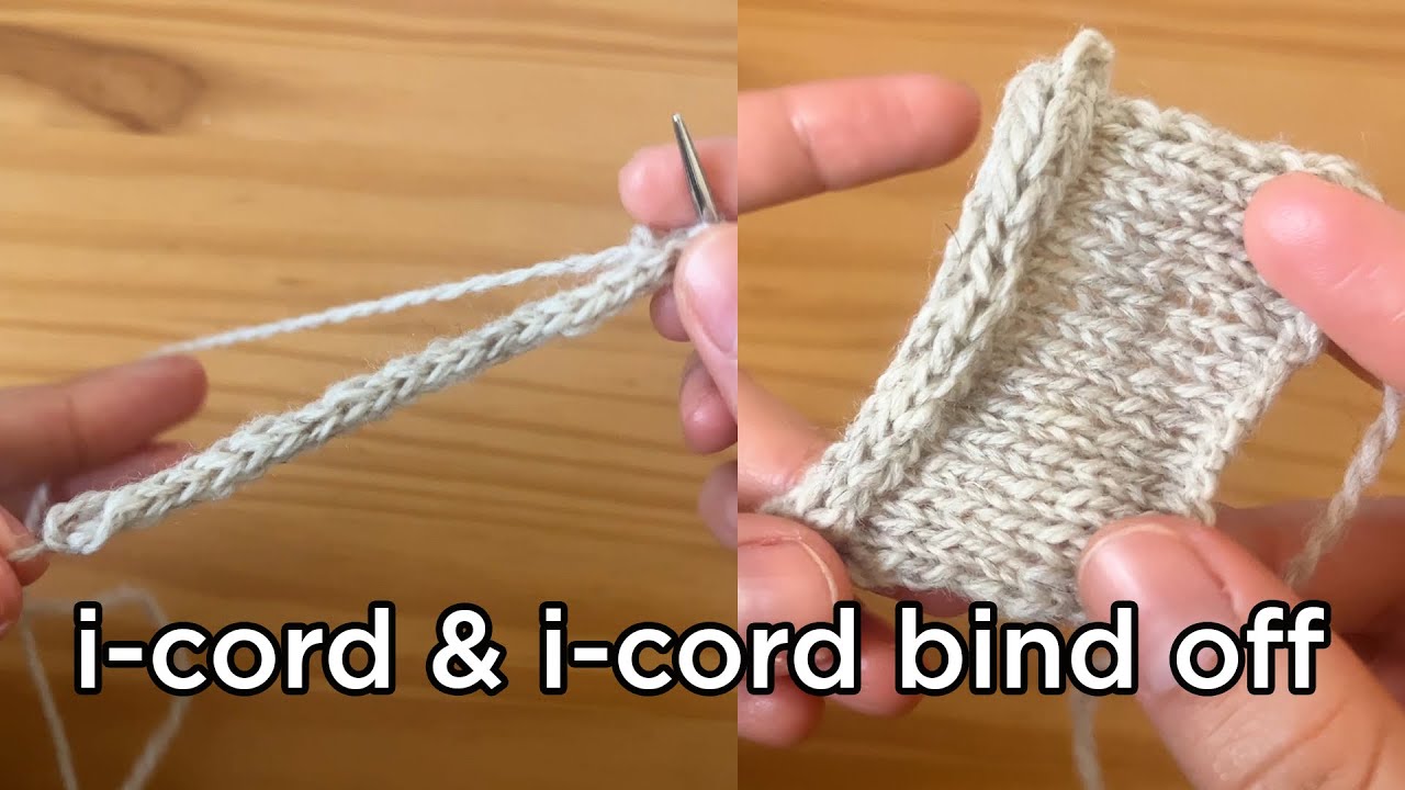 I-Cord and i-Cord Bind Off Knitting Tutorial - YouTube
