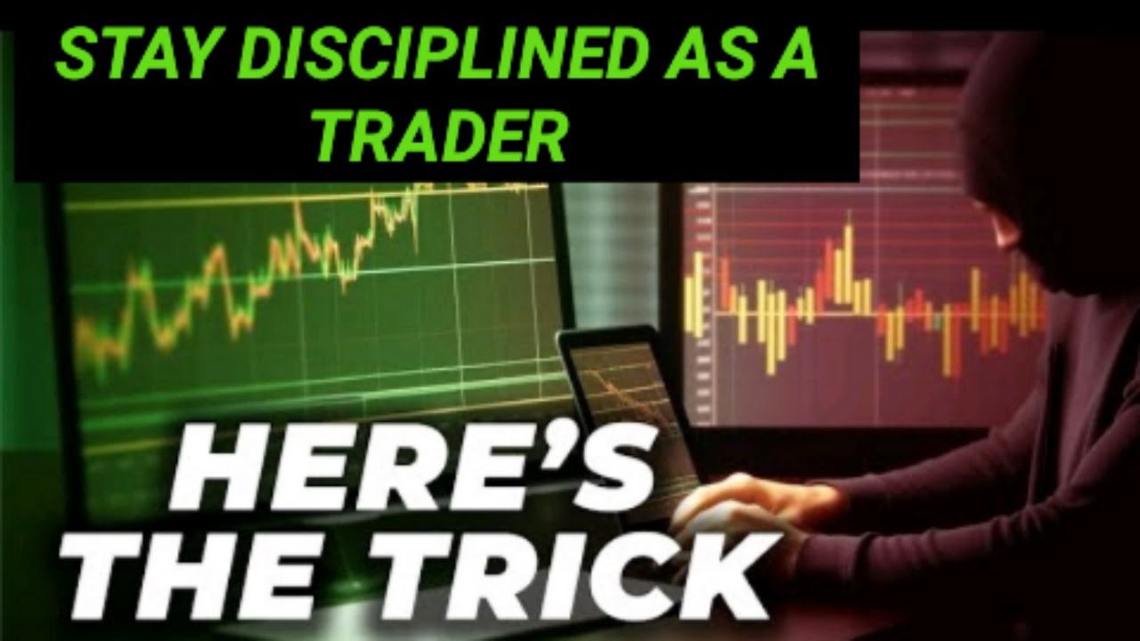 How to Stay Disciplined as a Trader - YouTube