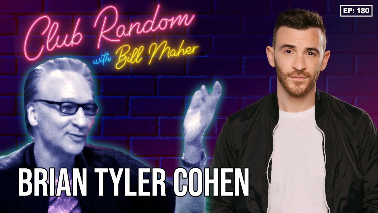 Brian Tyler Cohen | Club Random with Bill Maher - YouTube Music