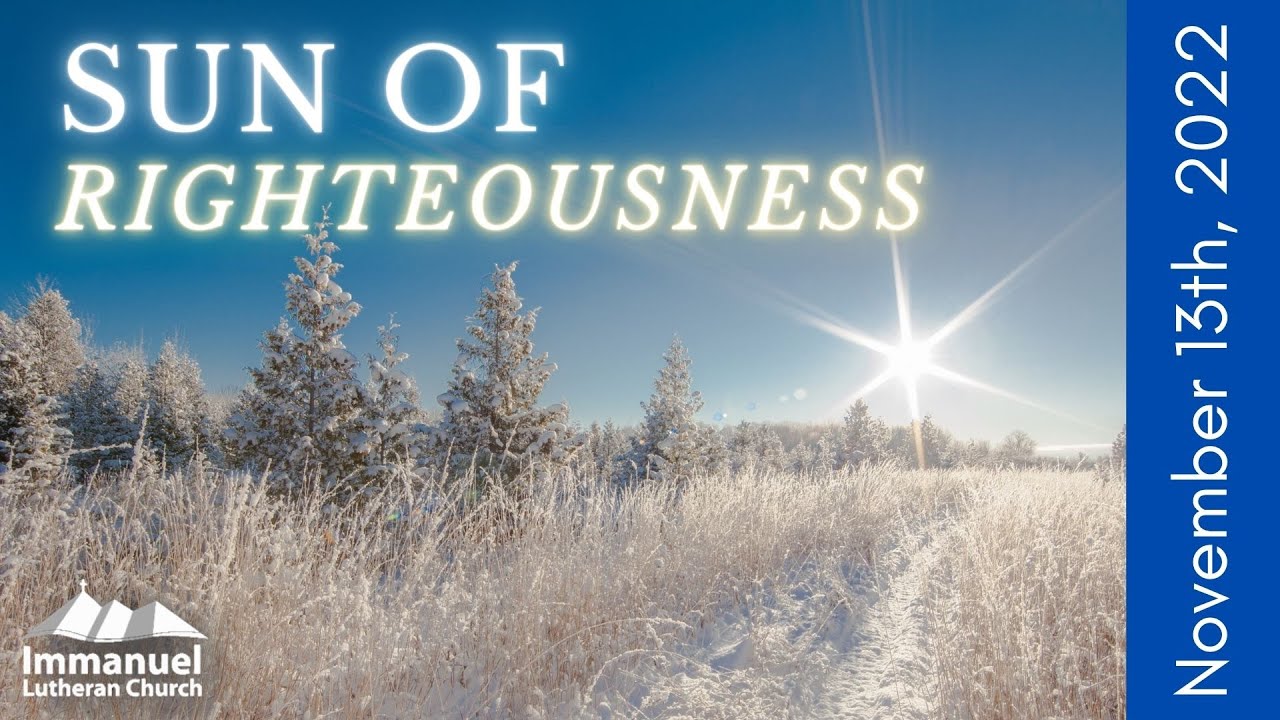 Immanuel Lutheran Church November 13th Sun of Righteousness - YouTube