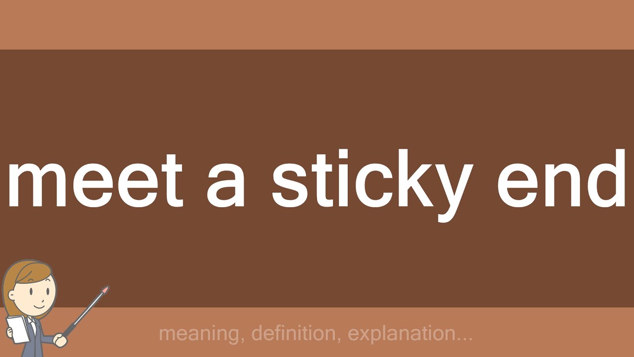 meet a sticky end - YouTube