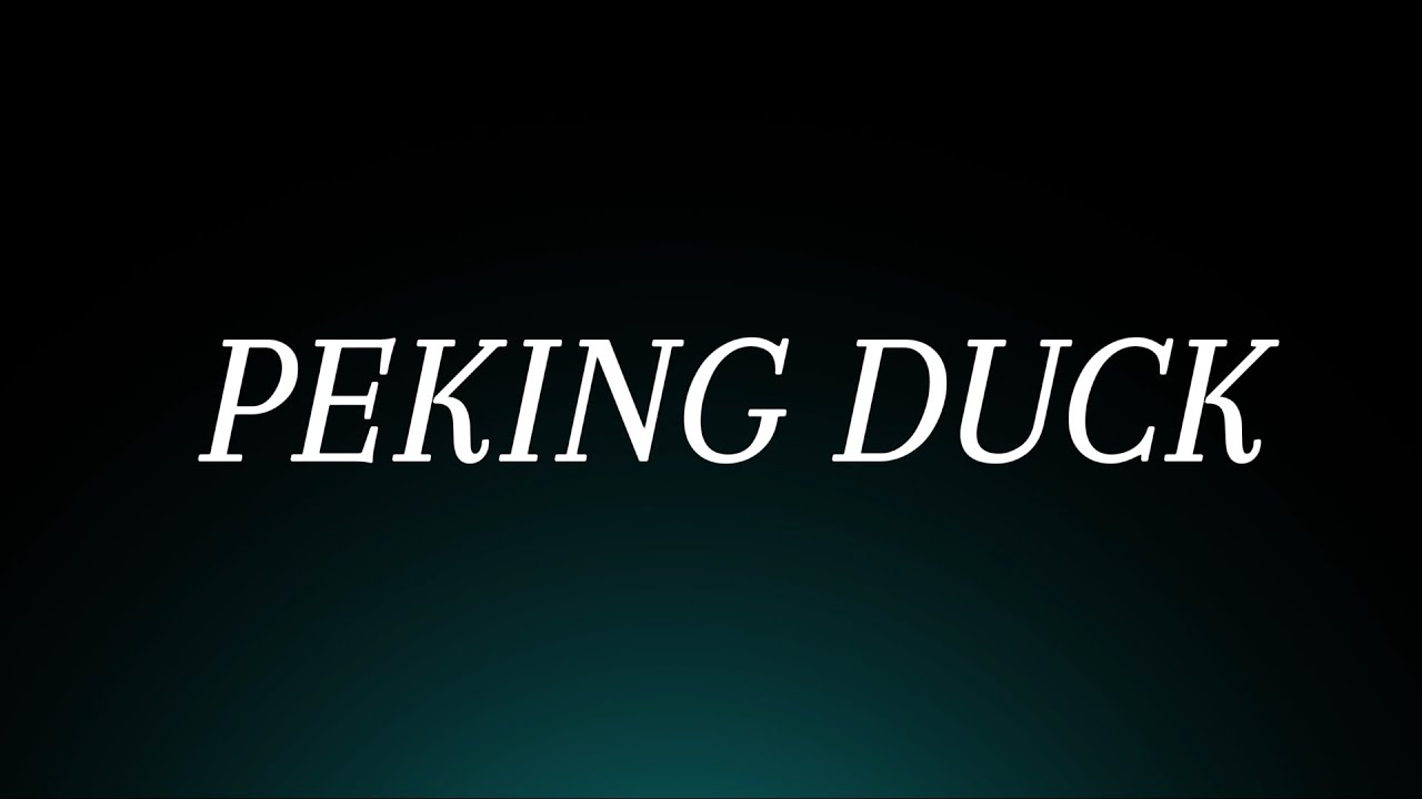 Learn How to Pronounce 'Peking Duck'! Correctly (Famous Chinese Cuisine ...