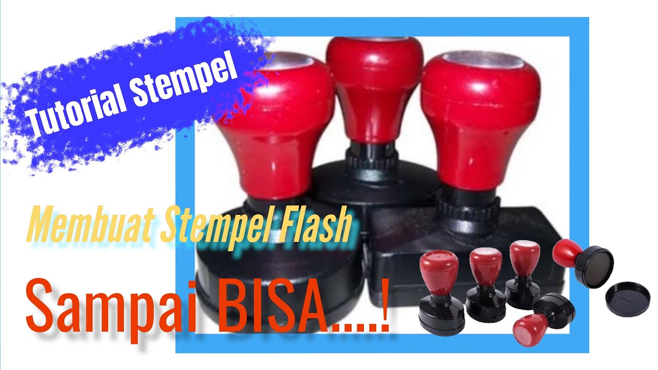 Belajar membuat Stempel Flash sampai bisa, LENGKAP....! how to make ...
