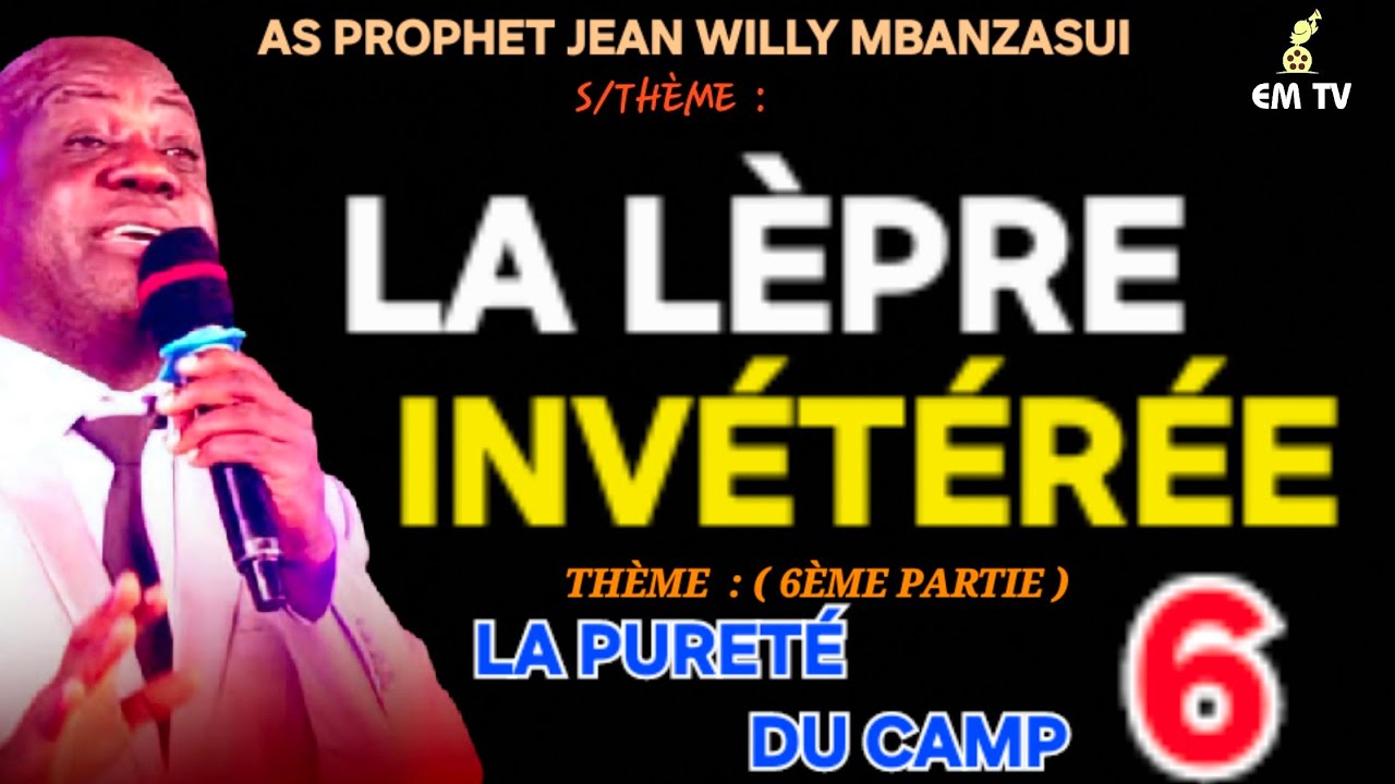 (6ème) LA PURETÉ DU CAMP - S/Thème : LA LÈPRE INVÉTÉRÉE - Prophète Jean ...