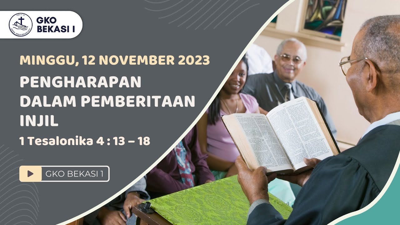 IBADAH MINGGU PAGI - 12 NOVEMBER 2023 | GKO BEKASI 1 - PENGHARAPAN ...