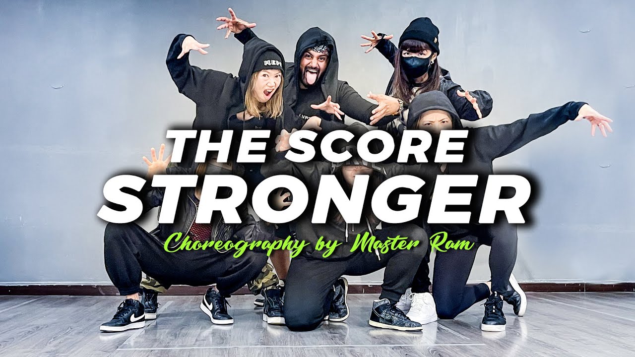 Stronger - The Score | Choreography by Master Ram #RawStudios # ...