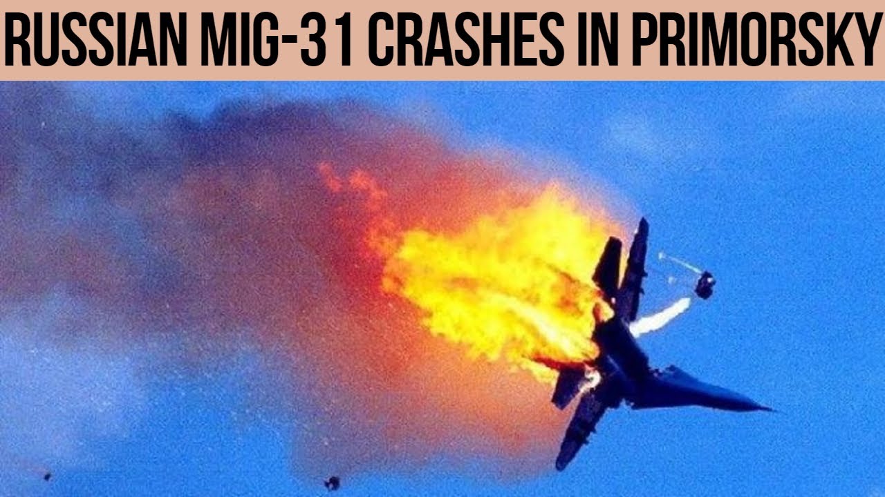Russian MiG-31 Foxhound aircraft crashes in Primorsky Region. - YouTube