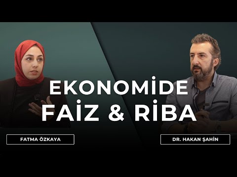 Ekonomide Faiz ve Riba Kavramlarının Farkı | Dr. Hakan Şahin