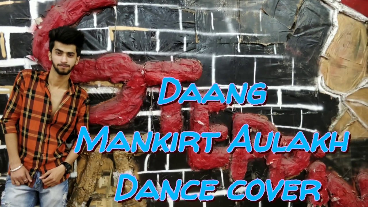 Daang | Dance Cover | Mankirt Aulakh | Bharat Painwal Choreography | Ft ...