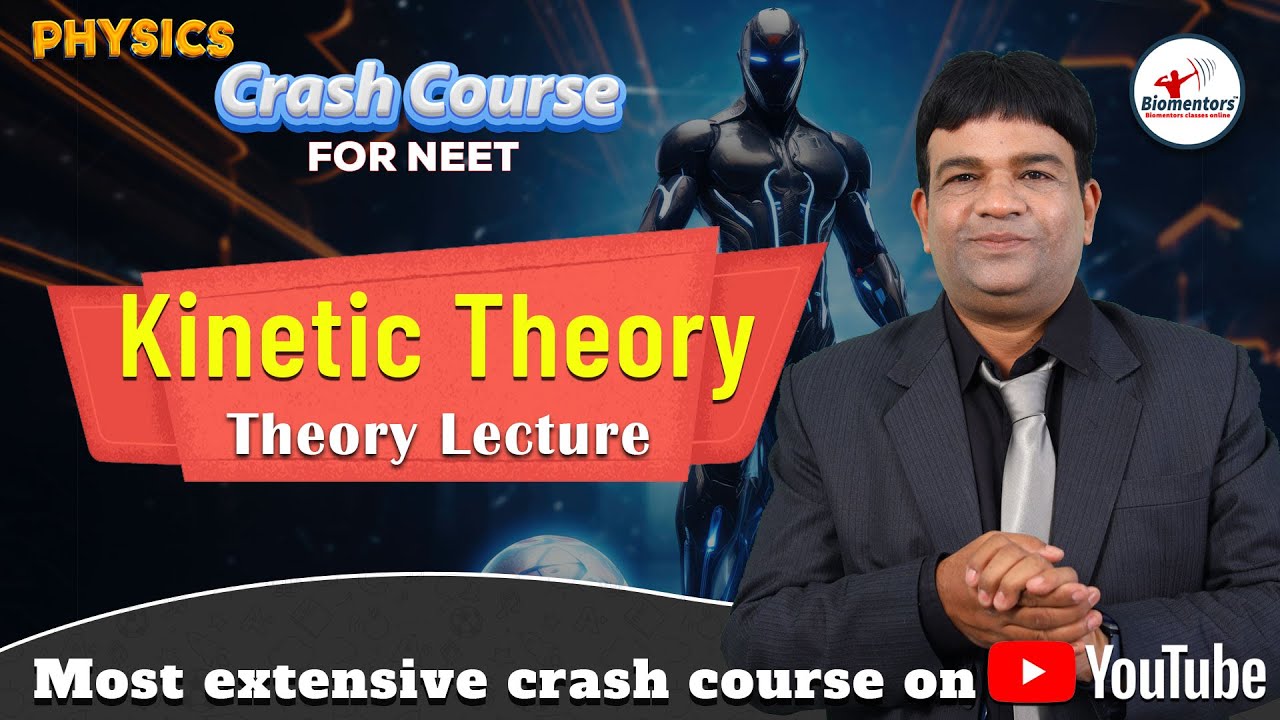 NEET l Physics l Kinetic Theory l Theory l Most extensive crash course ...