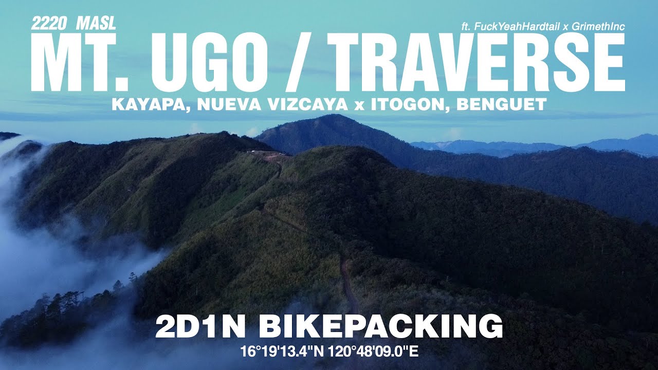 MT. UGO TRAVERSE 4K | FULL BIKEPACKING EXPERIENCE | NOV. 5-6, 2022 ...