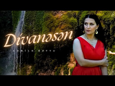 Cemile Hevva - Divanəsən (Official Video)
