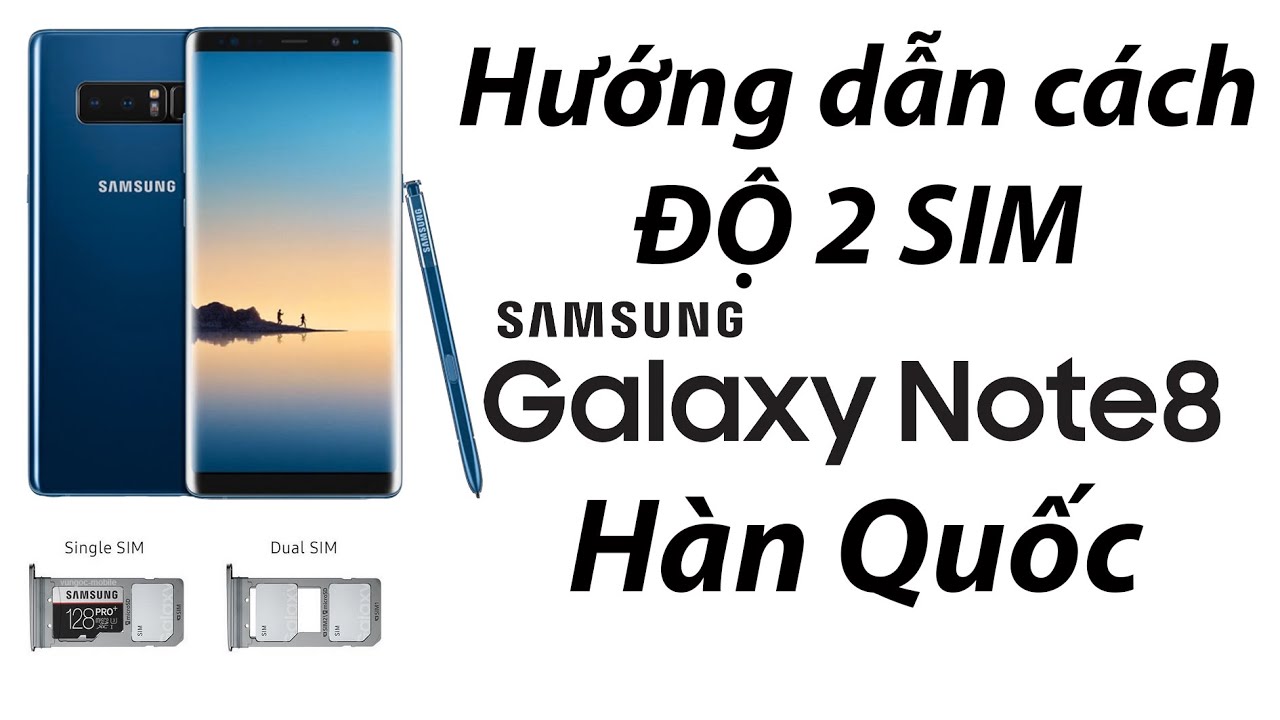 Cách độ 2 SIM Samsung Galaxy Note8 Hàn Quốc tại nhà cực dễ, thành công 100% - YouTube