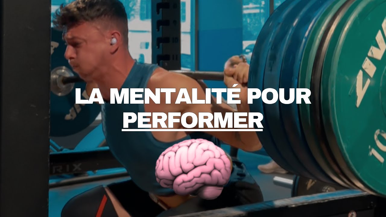 La mentalité pour performer 🧠 - YouTube