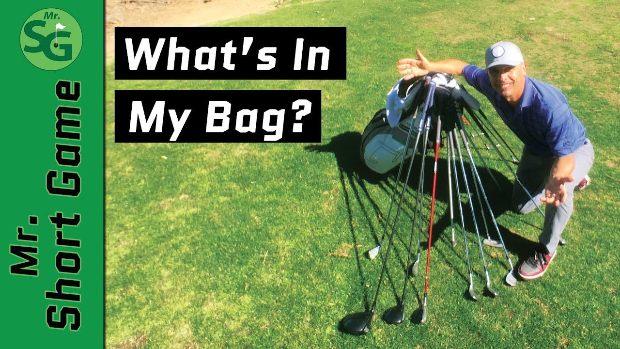 What's In My Golf Bag || The Clubs I Play || Mr. Short Game - YouTube