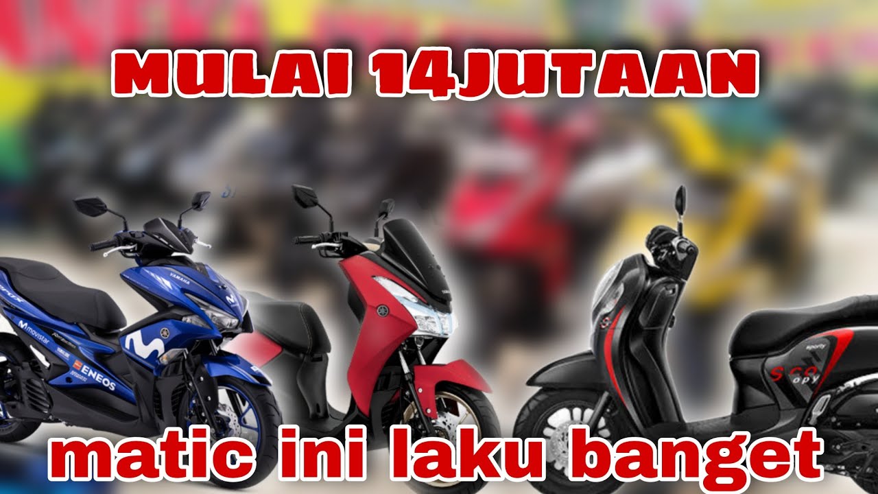motor matic paling laku 2022 - ANEKA JASA MOTOR | Referensi Harga Motor ...