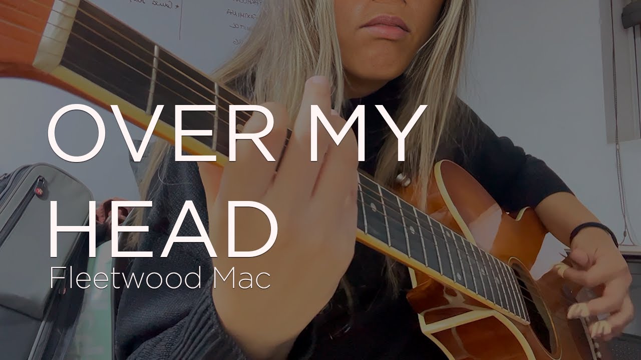 Over My Head - Fleetwood Mac (Fingerstyle Guitar) - YouTube