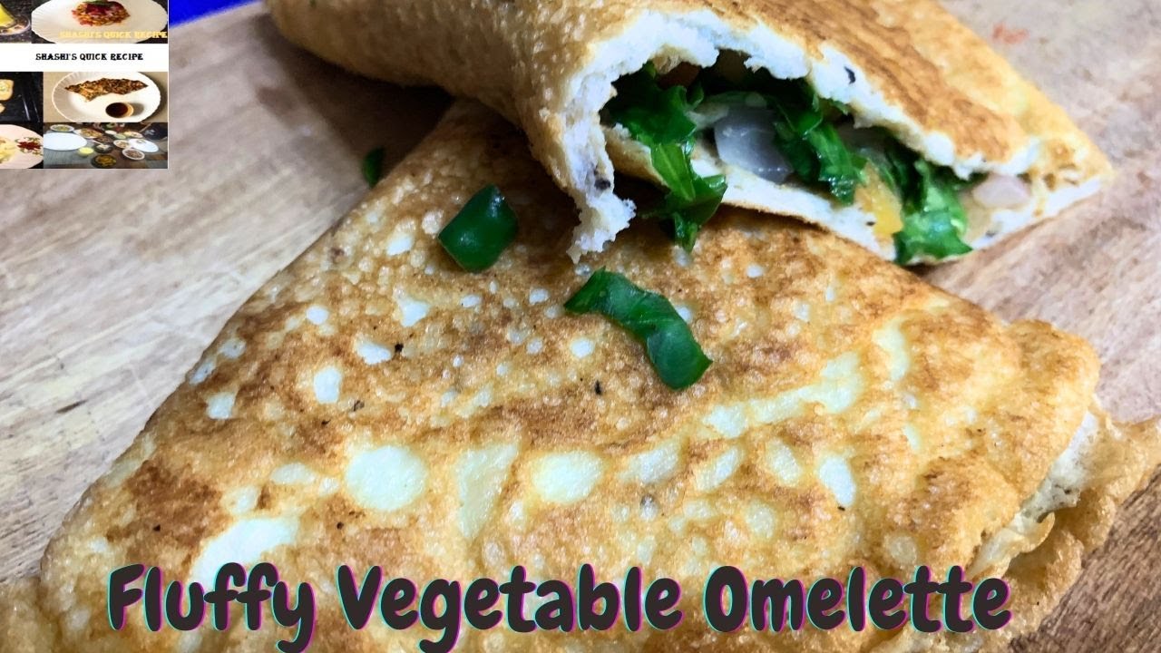 Fluffy Vegetable Omelette||Omelette Recipe||Omelette with full of ...