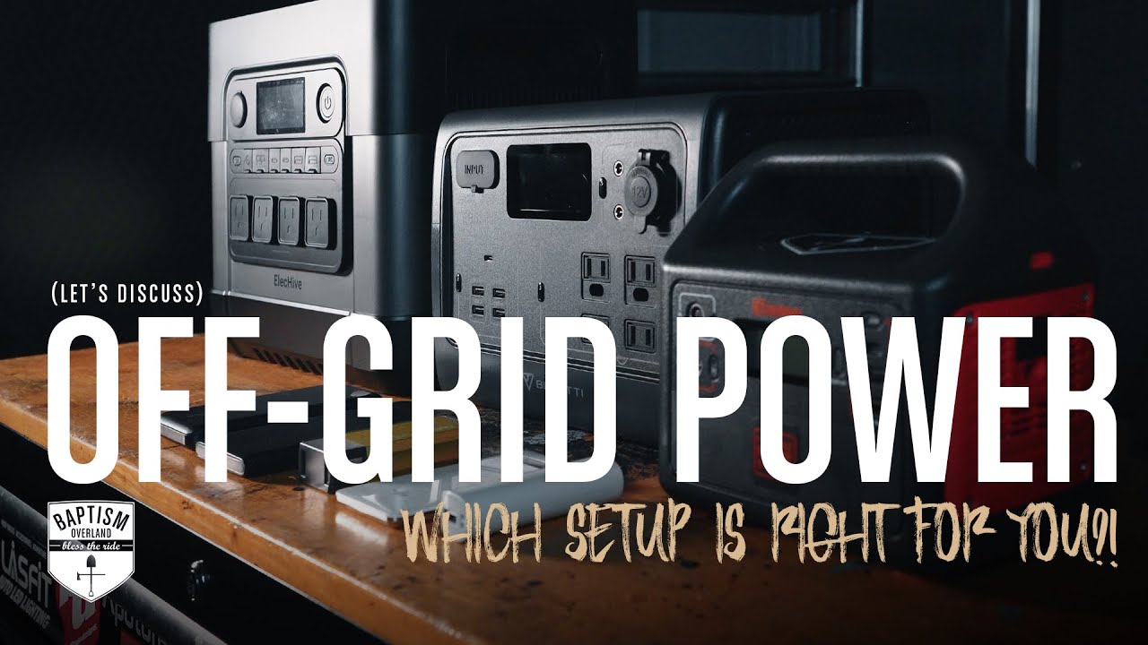 Which Off-Grid Power Setup Is Right For You?! *BONUS: PVC Patches fr GS ...