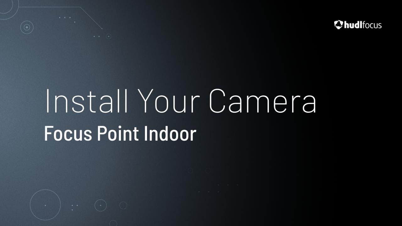 Install Your Camera • Focus Point Indoor - YouTube