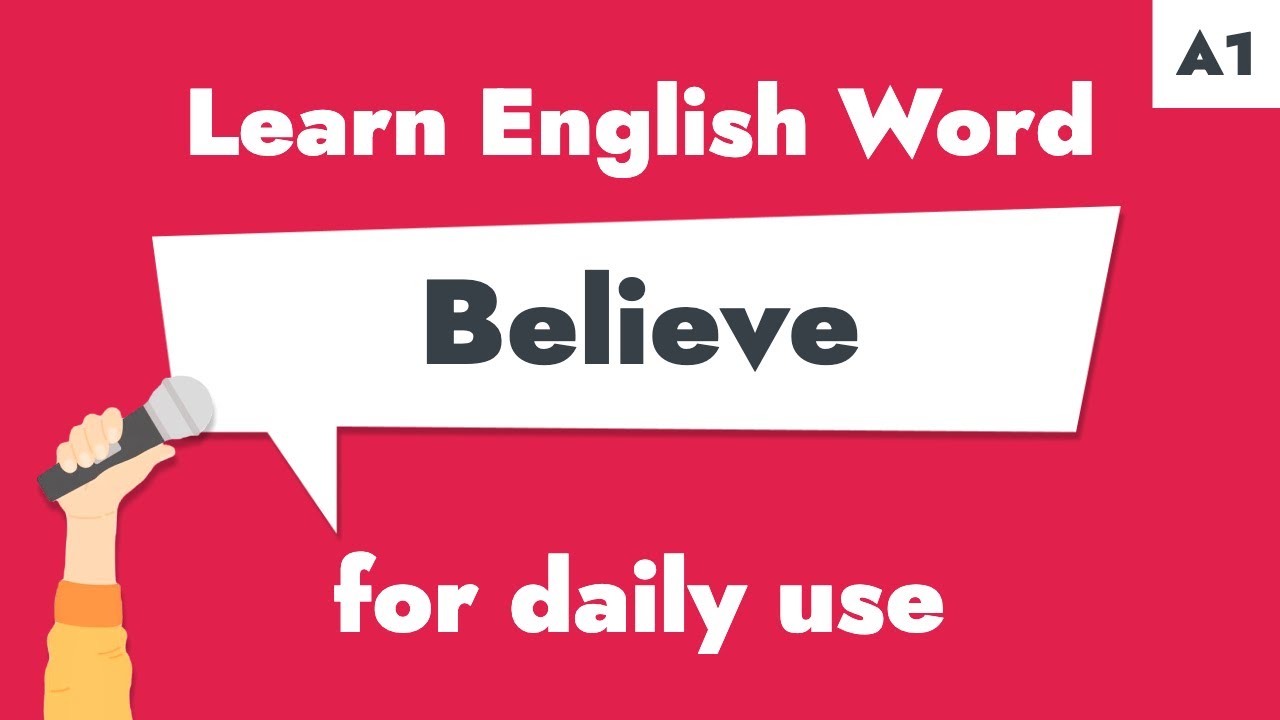 #009 – "Believe" | Learn A1 English Verb – Express simple opinions and ...