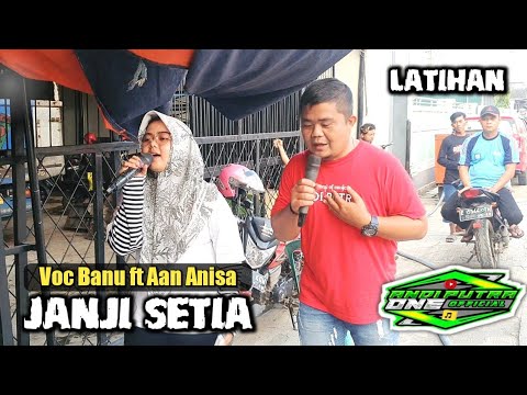 ANDI PUTRA 1 Janji Setia Voc Banu feat Aan Anisa Edisi Latihan Tgl 19 ...