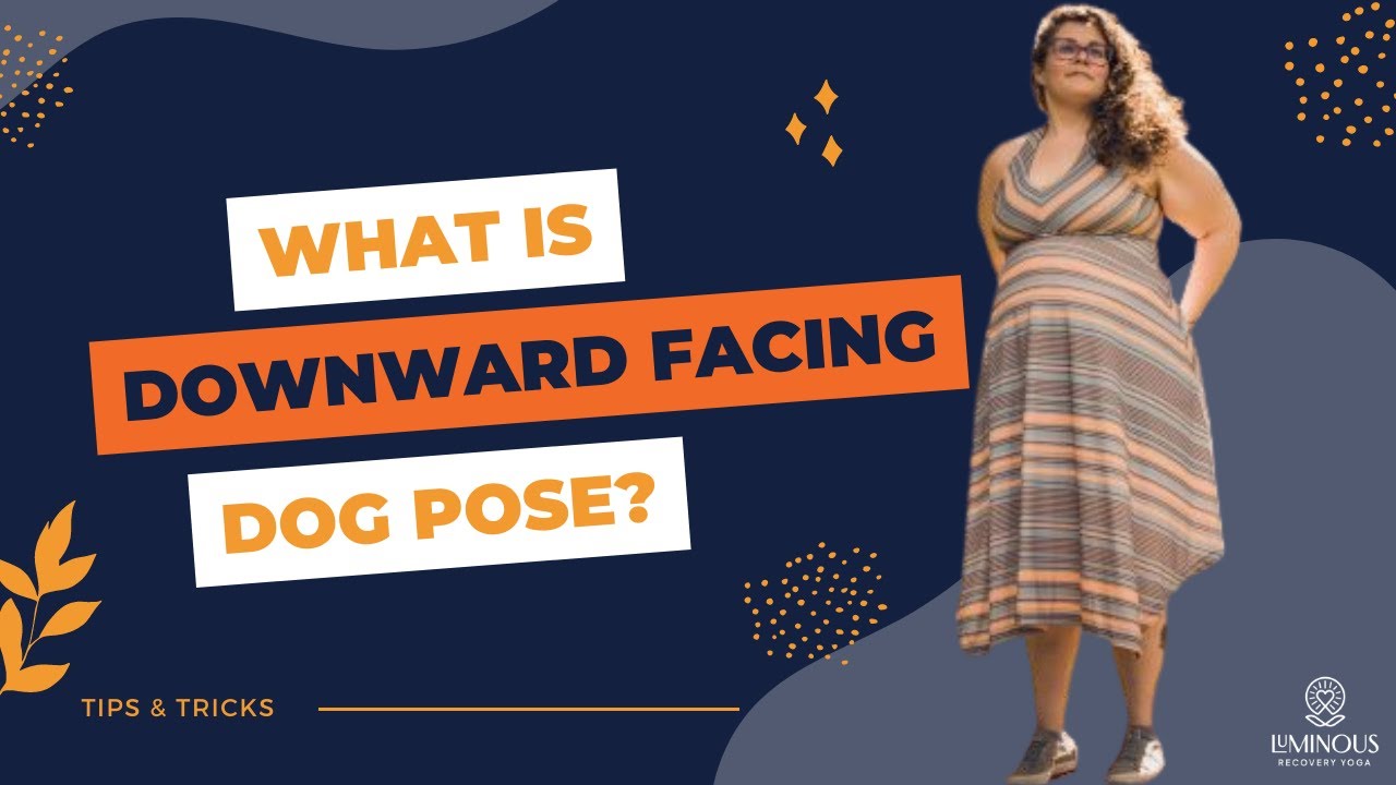 What is downward facing dog pose? - YouTube