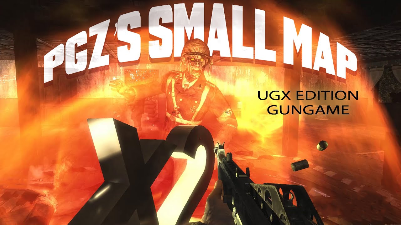 Call of Duty Custom Zombies - "PGZ's Small Map UGX Edition" - Gungame ...