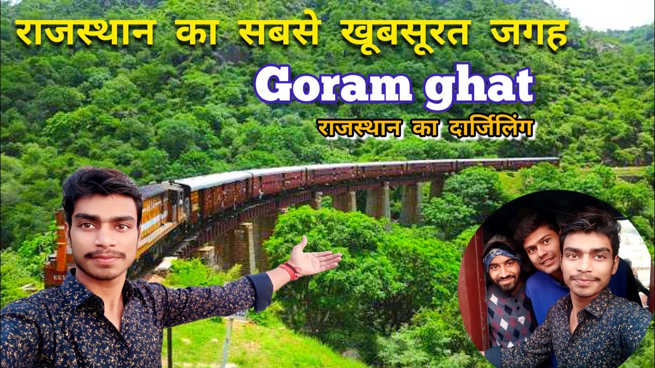 Goram ghat | गोरम घाट | Goram ghat Rajasthan | Mavli to Marwar junction ...