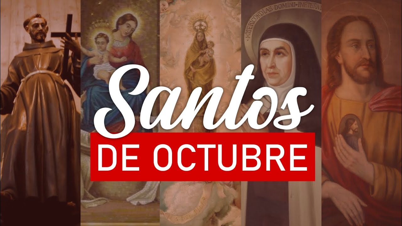 Santos Del Mes De Octubre Youtube