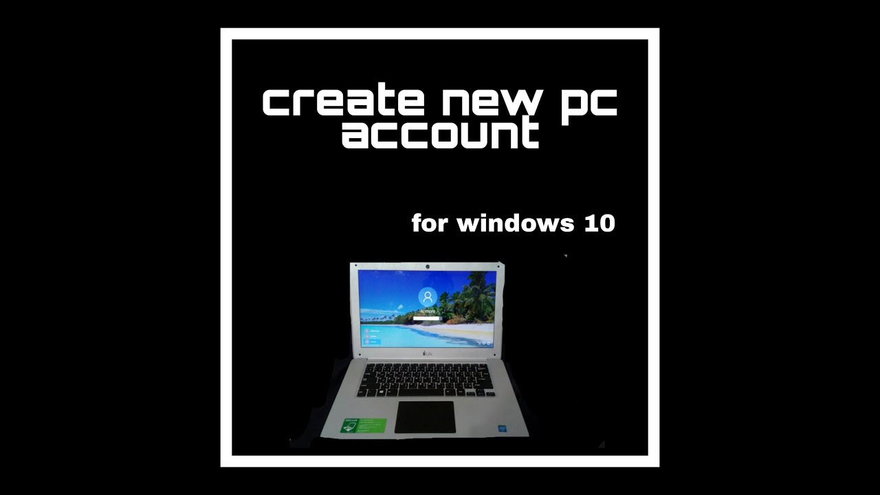 create new PC account - YouTube