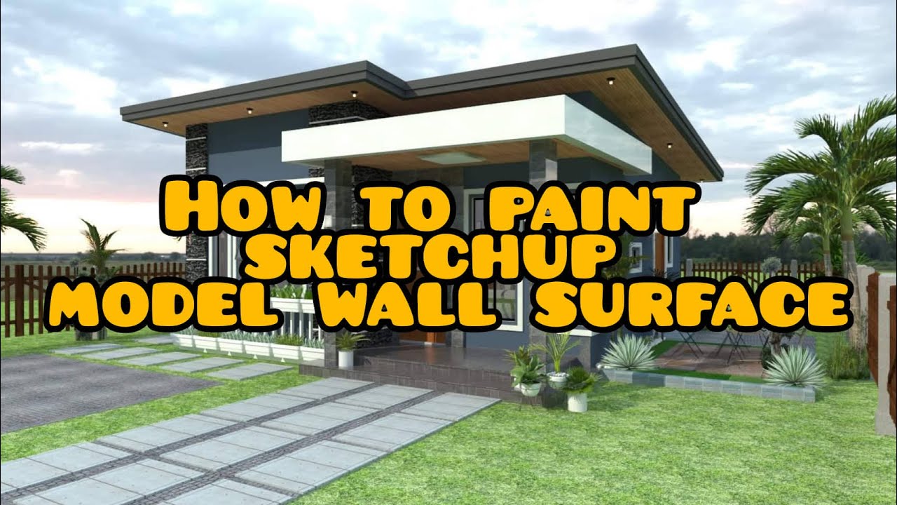 HOW TO PAINT SKETCHUP MODEL WALL SURFACE - YouTube