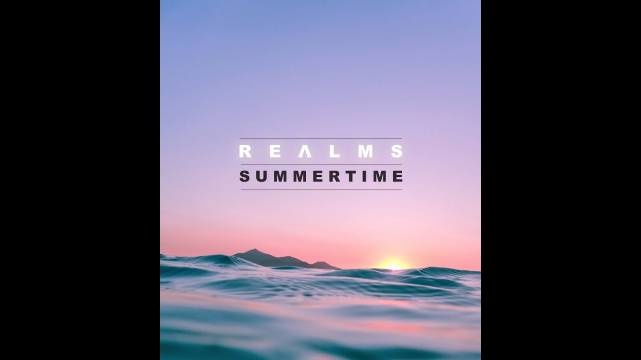 Realms - Summertime (Lyrics) - YouTube Music