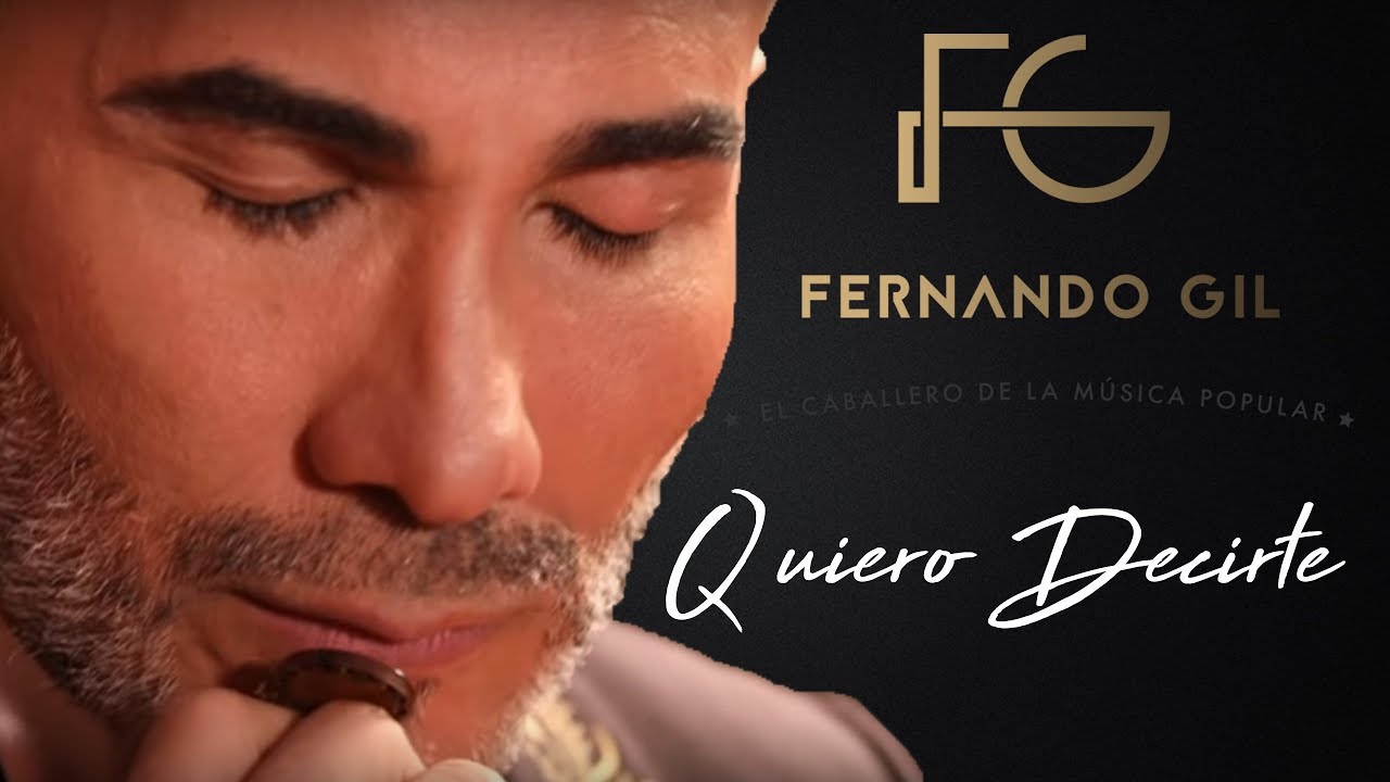 Quiero Decirte | Fernando Gil | [Video Oficial] - YouTube
