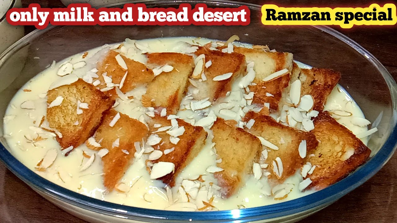 only milk and bread desert(Ramzan special deserts)bread desert recipe ...
